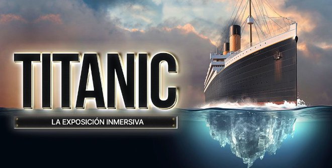 La Leyenda Del Titanic La Exposición Inmersiva Turismo Madrid